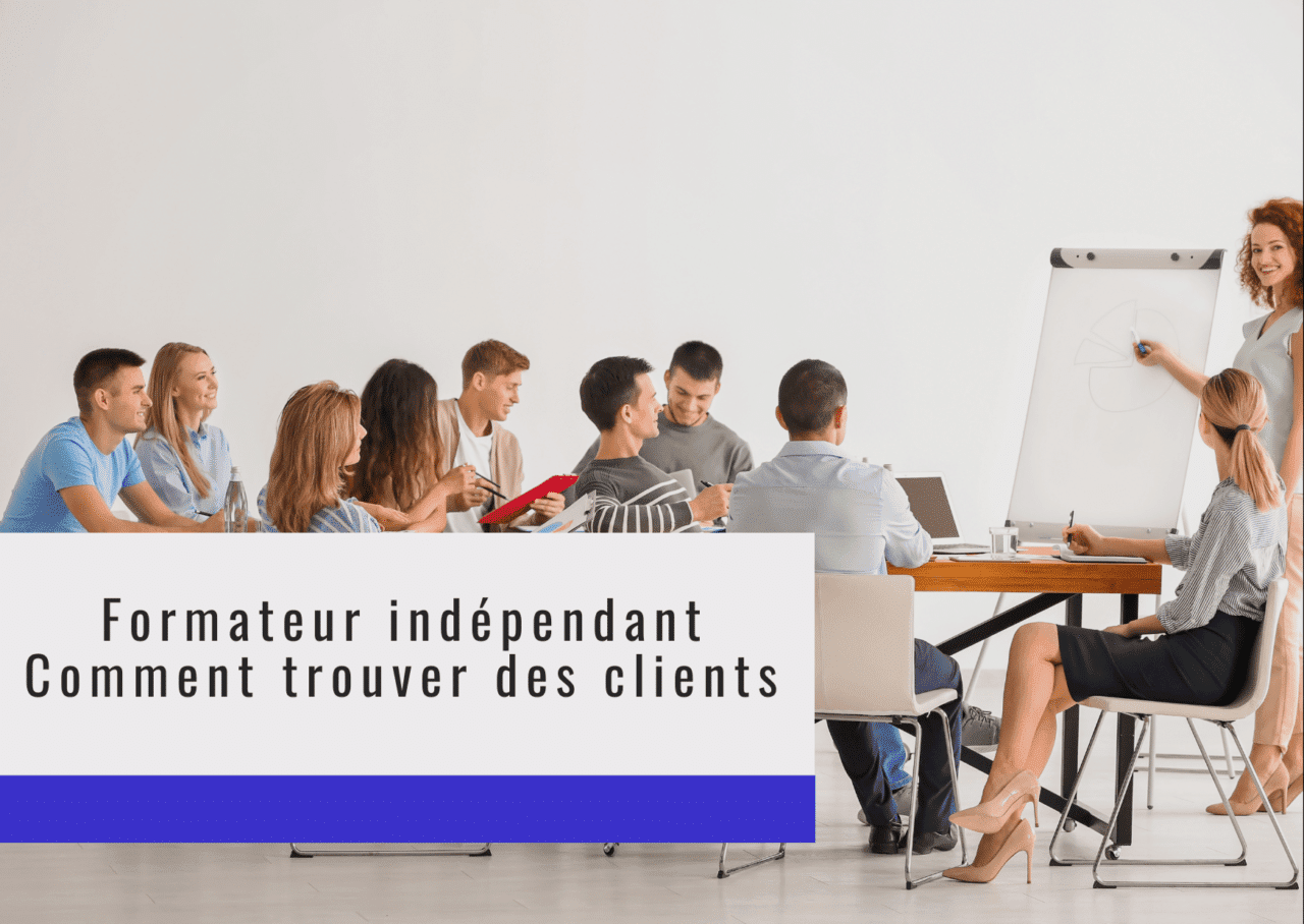 Comment trouver des clients en tant que formateur indépendant ? - Céline PINTO